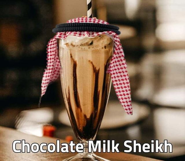 Chocolate Milk Sheikh - iFunny