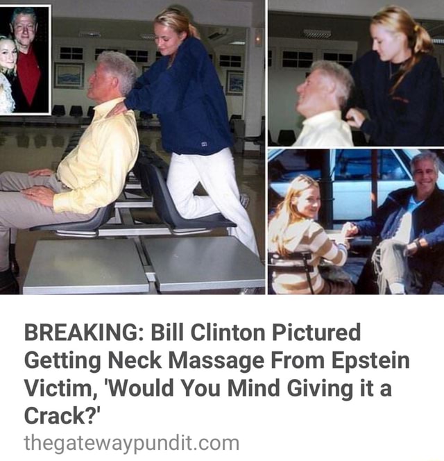BREAKING: Bill Clinton Pictured Getting Neck Massage From Epstein ...