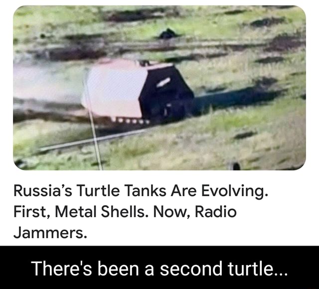 Az Russia's Turtle Tanks Are Evolving. First, Metal Shells. Now, Radio ...