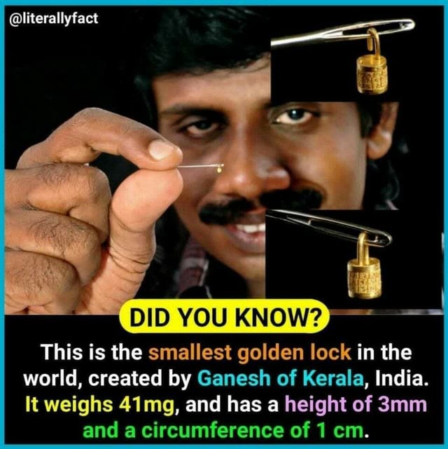 @literallyfact DID YOU KNOW?} This is the smallest golden lock in the world, created by Ganesh ...