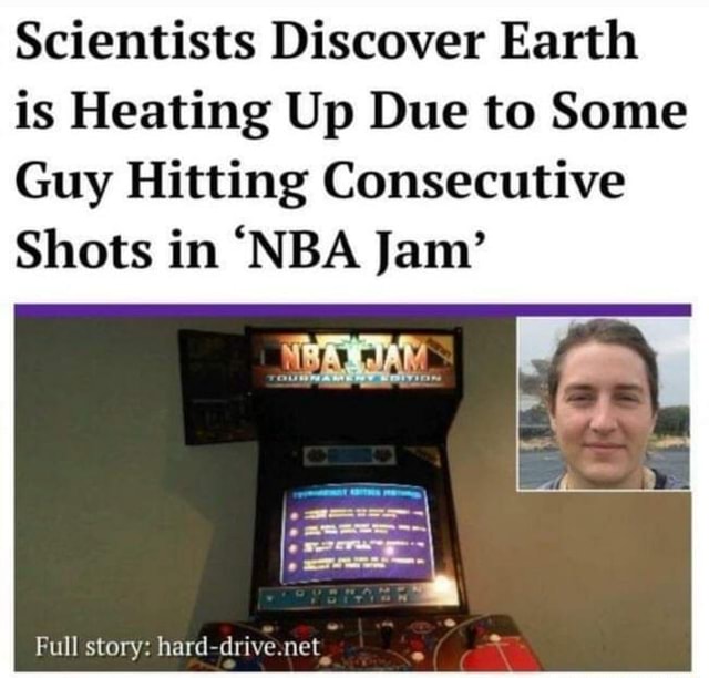 Scientists Discover Earth is Heating Up Due to Some Guy Hitting ...