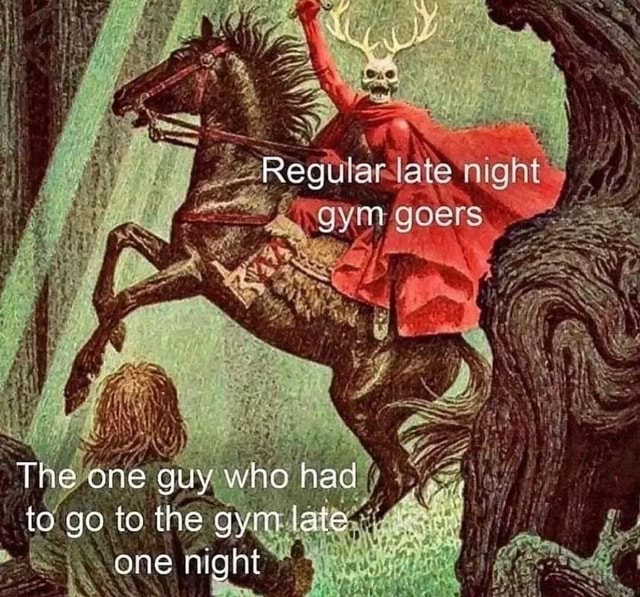 🤣🤣 . #gymmemesig - one guy who nee ic IO tne late one mant - America’s ...