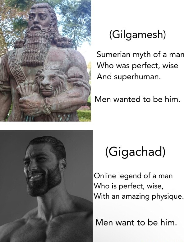 (Gilgamesh) Sumerian myth of a man Who was perfect, wise And superhuman ...