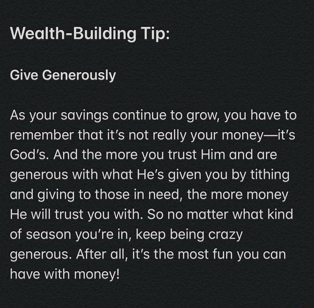 Wealth-Building Tip: Give Generously As your savings continue to grow ...