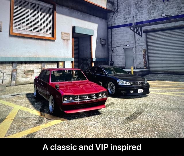 A classic and VIP inspired - A classic and VIP inspired - iFunny