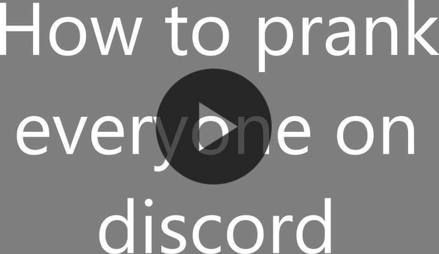 How to prank ever > eon discord - iFunny
