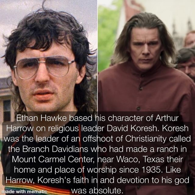 Ethan Haw Hawke ke based was the leader of an offs! the Branch ...