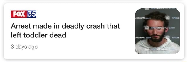 M Arrest made in deadly crash that left toddler dead 3 days ago - iFunny