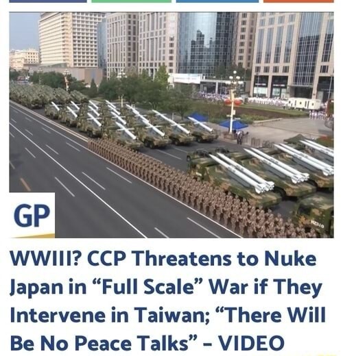 WWIII? CCP Threatens to Nuke Japan in "Full Scale" War if They ...