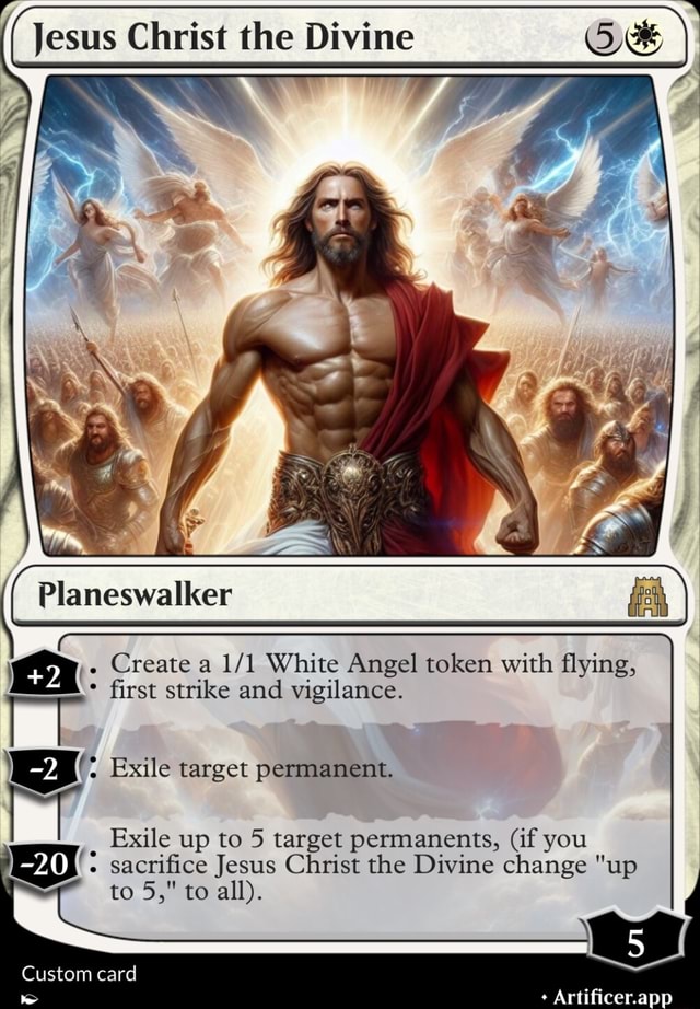 Jesus Christ the Divine AN \ Planeswalker Create a White Angel token ...