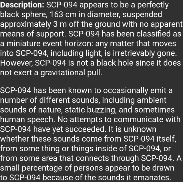 Description: SCP-094 appears to be a perfectly black sphere, 163 cm in ...
