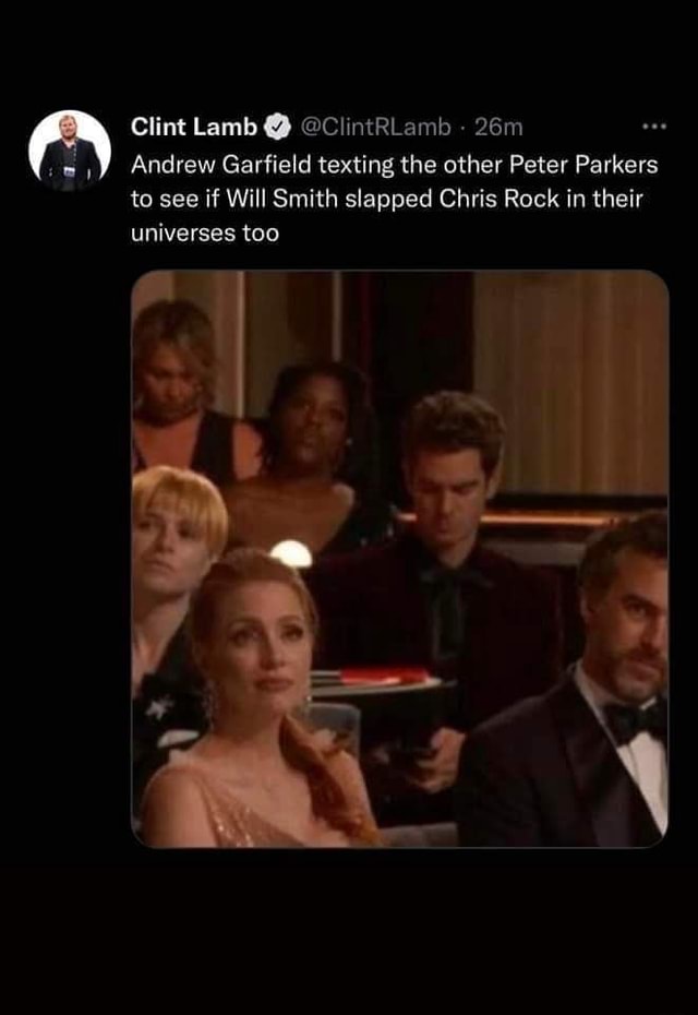 Clint Lamb @ @ClintRLamb Andrew Garfield texting the other Peter Parkers to see if Will Smith ...