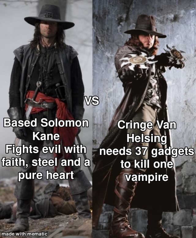 Vs Based Solomon Cringe van Kane Helsing Fights evil with needs 37 ...