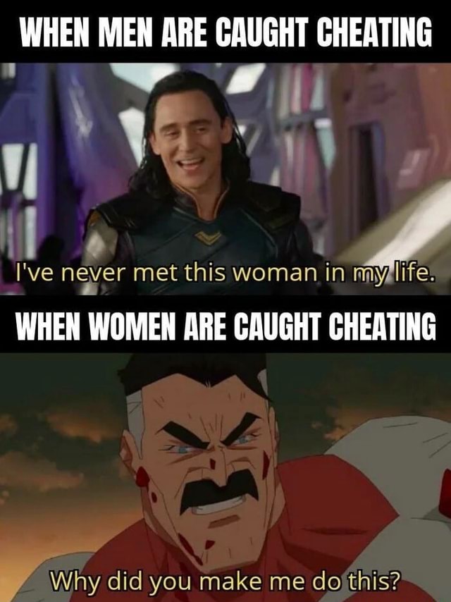 WHEN MEN ARE CAUGHT CHEATING ve neyer met this woman in myflife: WHEN ...