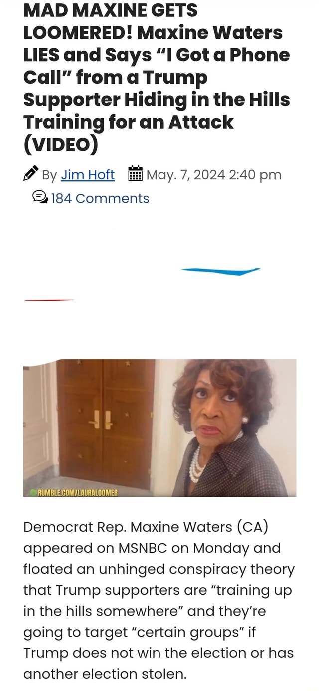 MAD MAXINE GETS LOOMERED! Maxine Waters LIES and Says "I Got a Phone ...