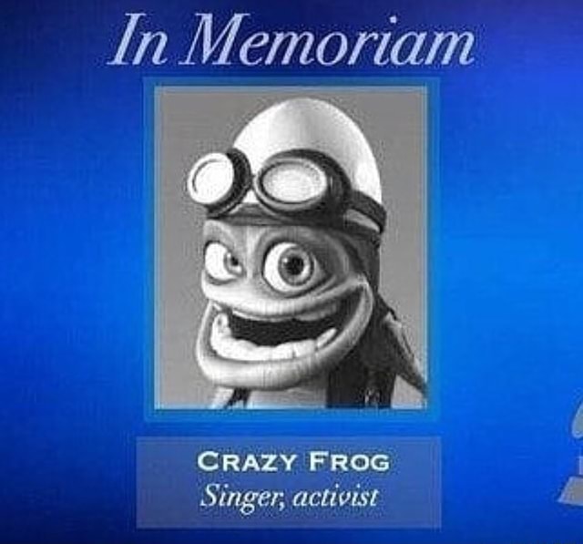 1/2 Memoriam CRAZY FROG- Singer; - iFunny