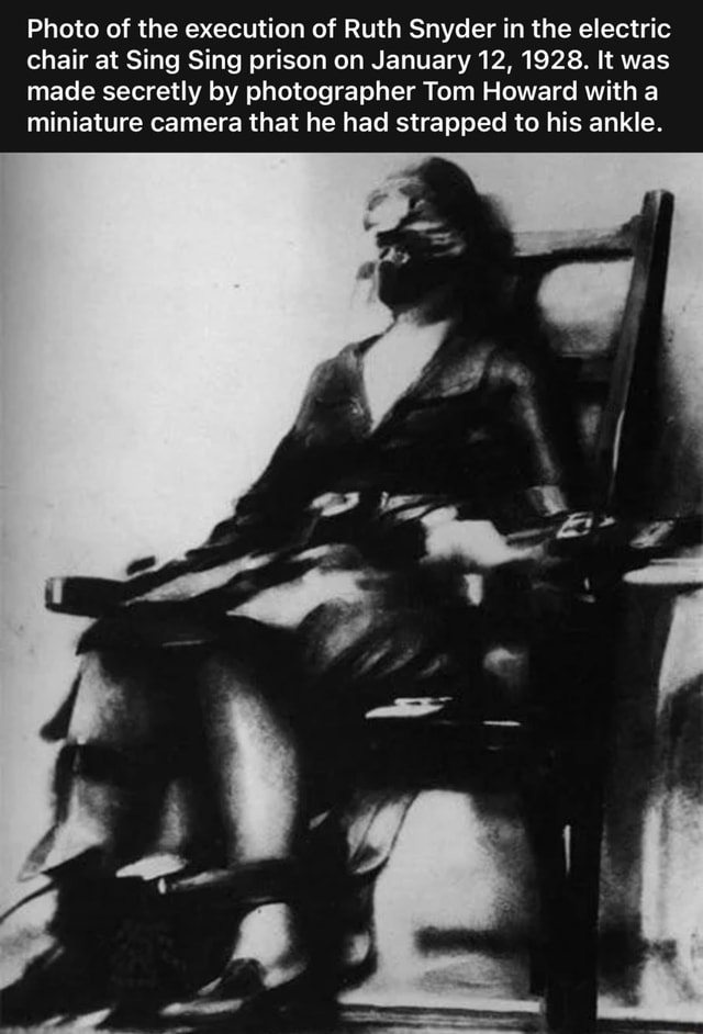 Photo of the execution of Ruth Snyder in the electric chair at Sing Sing prison on January 12 ...
