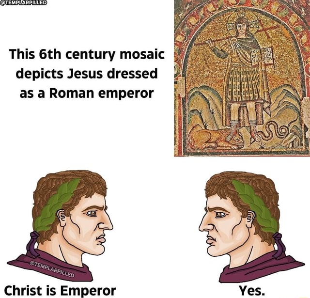 @TEMPLARPILLED) This century mosaic depicts Jesus dressed as a Roman ...