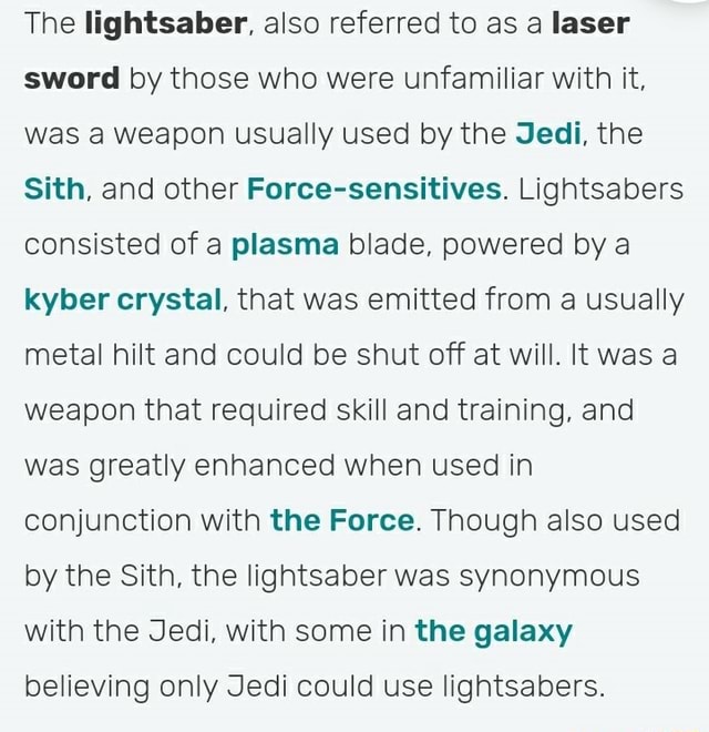 The lightsaber, also referred to as a laser sword by those who were ...