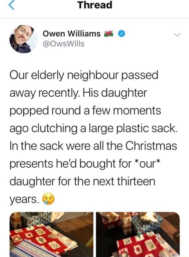 Thread ) Owen Williams @OwsWills Our elderly neighbour passed away ...