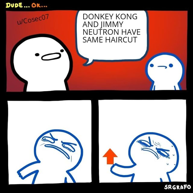 DONKEY KONG ANDJIMMY NEUTRON HAVE SAME HAIRCUT - iFunny