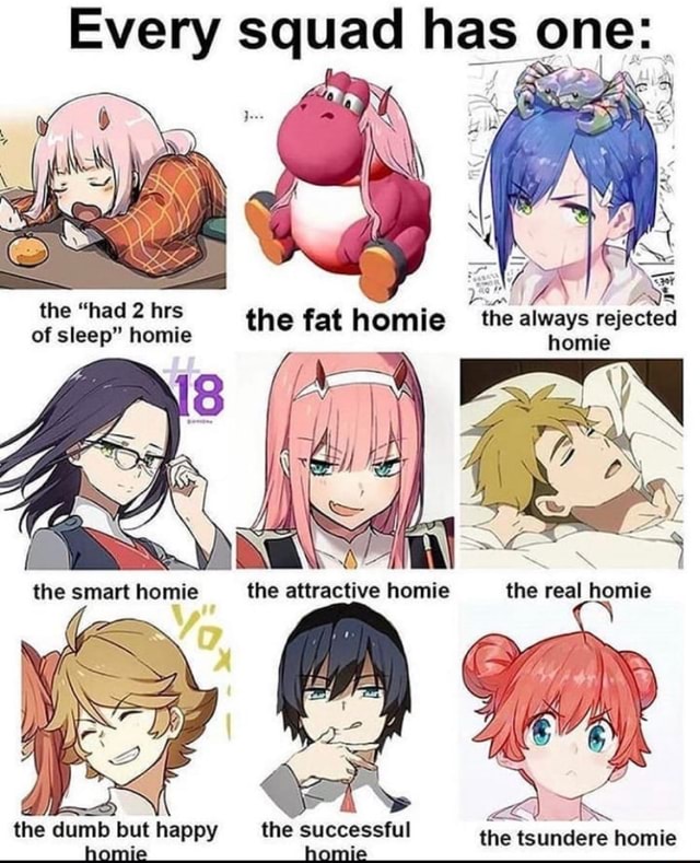 Every squad has one: the fat homie the always rejected homie the "had 2 ...