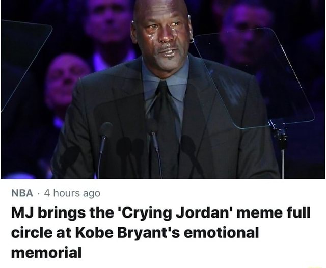 NBA MJ brings the 'Crying Jordan' meme full circle at Kobe Bryant's ...