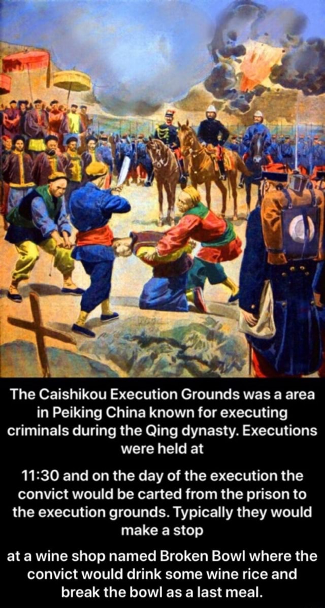The Caishikou Execution Grounds was area in Peiking China known for ...