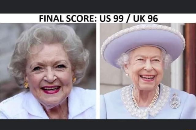 FINAL SCORE: US 99 UK 96 - iFunny