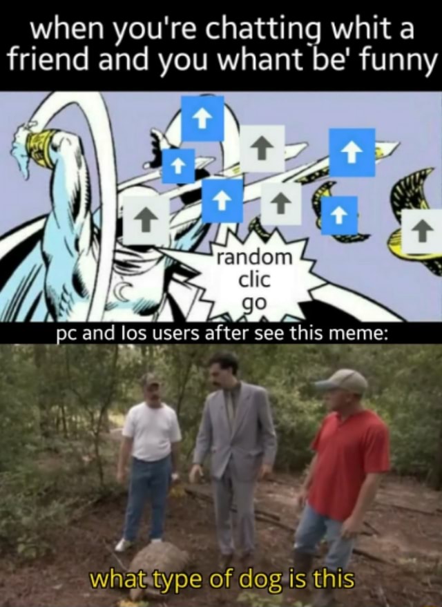 When you're chatting whit a friend and you whant be' funny pc and los ...