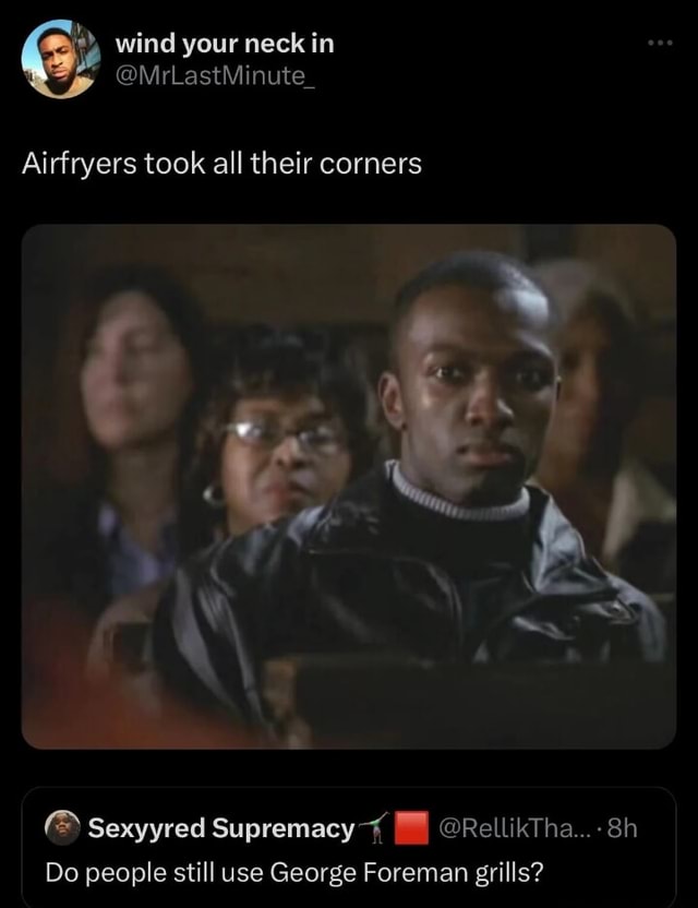 Wind your neck in Airfryers took all their corners Sexyyred Supremacy ...
