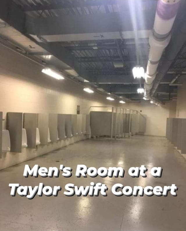 Men's Room ata Taylor Swift Concert - iFunny