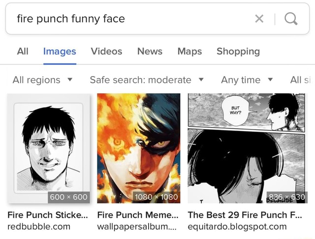Fire punch funny face All Images Videos News Maps_ Shopping All regions ...