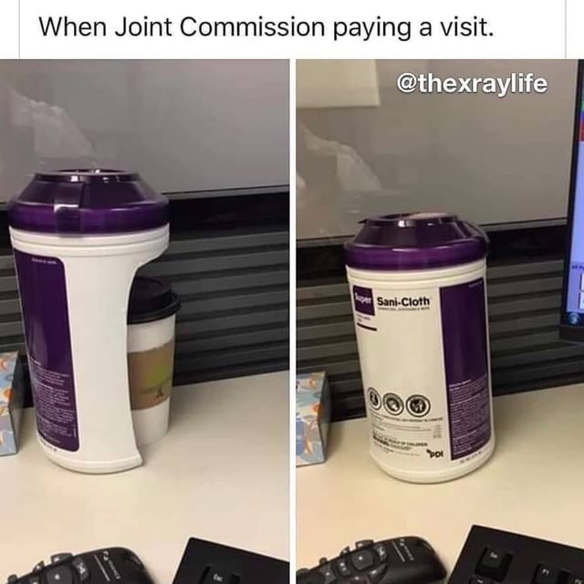 When Joint Commission paying a visit. - iFunny