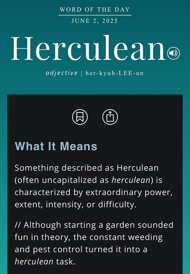 WORD OF THE DAY JUNE 2, 2025 Herculeane adjective I -un What It Means ...