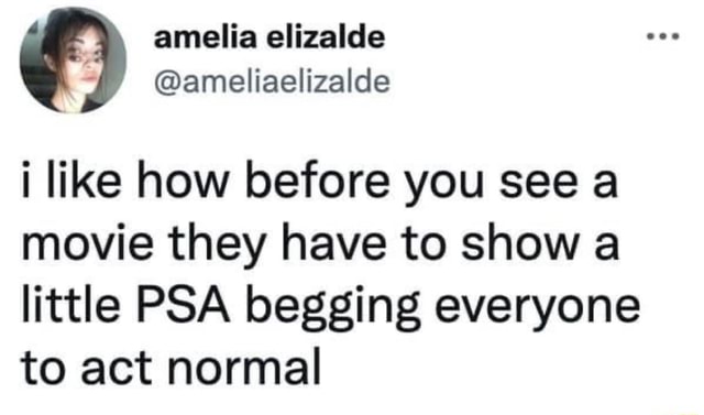 Amelia elizalde @ameliaelizalde i like how before you see a movie they ...
