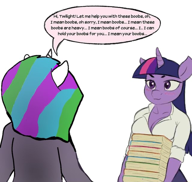 Hi, Twilight! Let me help you with these boobs, oh, I mean boobs, oh ...