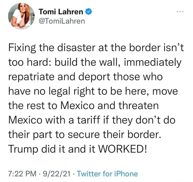 Tomi Lahren FR @TomiLahren Fixing the disaster at the border isn't too ...