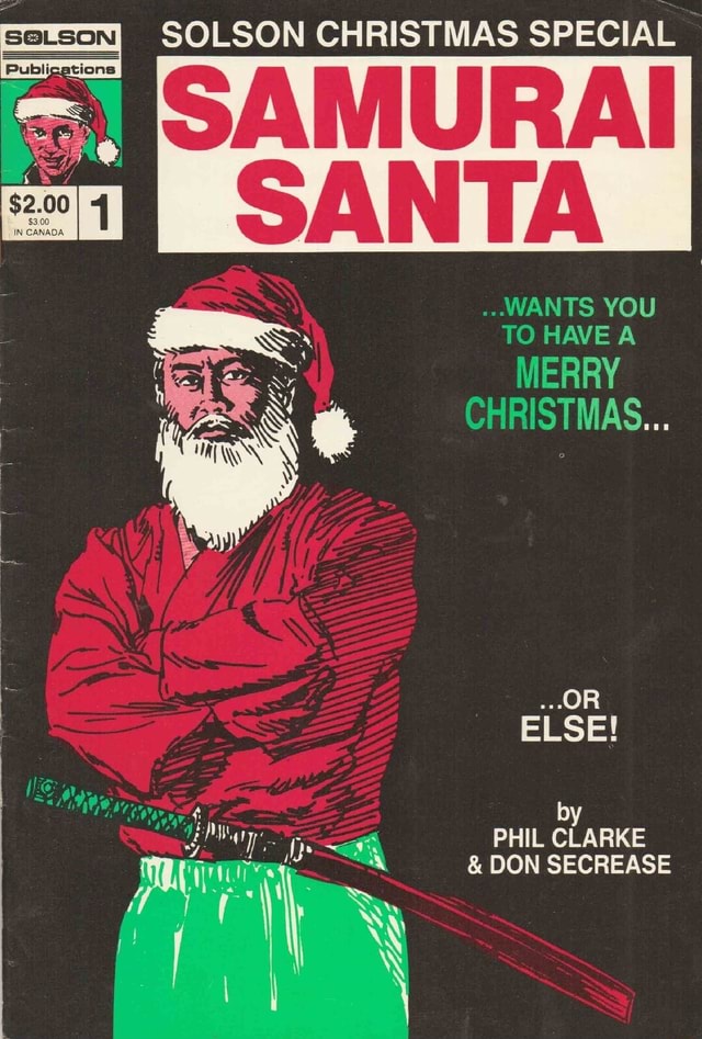 SOLSON CHRISTMAS SPECIAL SAMURAI SANTA 2.00 IN CANADA WANTS YOU TO HAVE ...