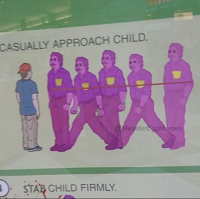 CASUALLY APPROACH CHILD. ss ee "s Meas ic SqgMemes STAR CHILD FIRMLY ...