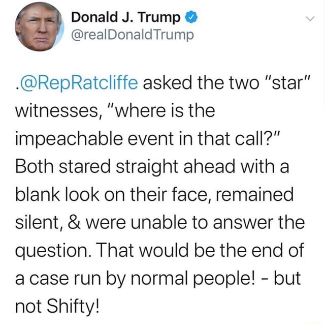 @RepRatcliffe asked the two ”star” witnesses, “where is the impeachable ...
