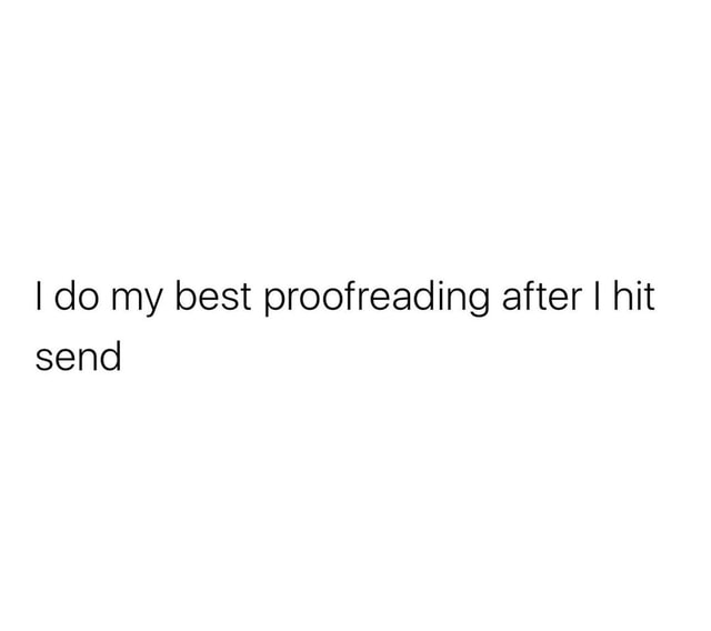 N/A - I do my best proofreading after I hit send - America’s best pics ...