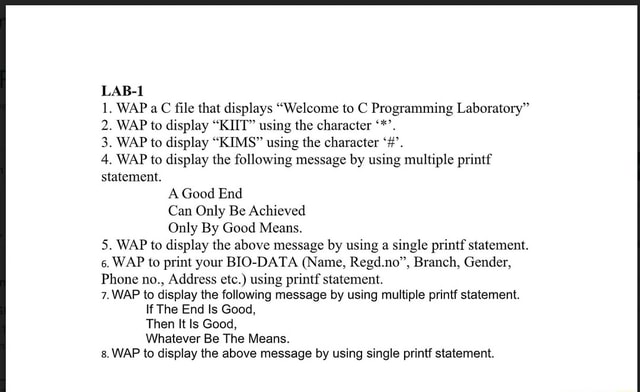 Lab 1 1 Wap Ac File That Displays Welcome To C Programming Laboratory 2 Wap To Display Kiit 5980