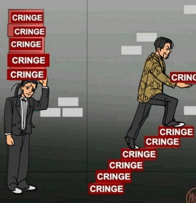 GE CR CRINGE CRINGE "CRINGE CRINGE GRINGE CRINGE CRINGE - iFunny