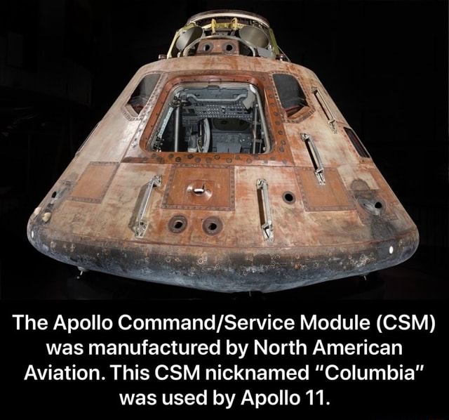 The Apollo Command/Service Module (CSM) was manufactured by North ...