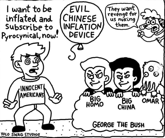 I want to be inflated and. Subscribe to Pyrocynical, now: EVIL CHINESE ...