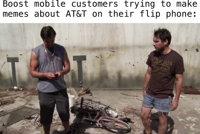 Boost mobile customers trying to make memes about on their flip phone ...
