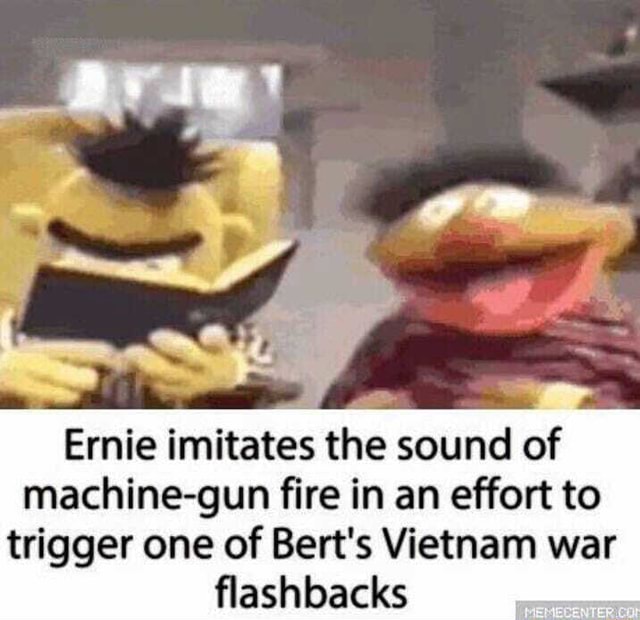 Ernie imitates the sound of machine-gun fire in an effort to trigger ...