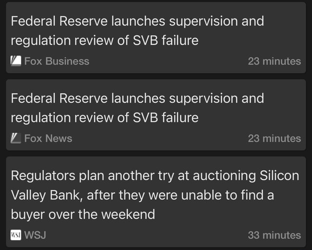 Federal Reserve launches supervision and regulation review of SVB failure Fox Business 23 ...