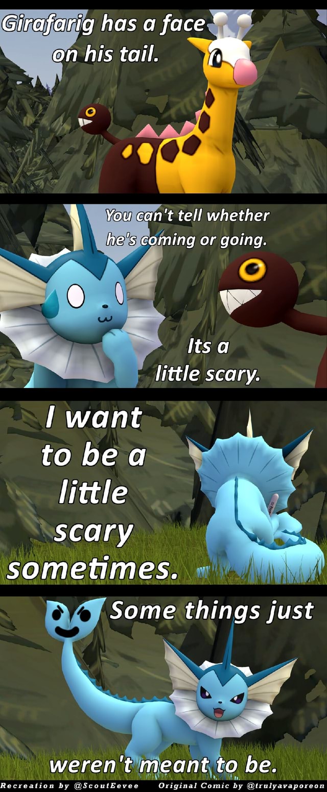 Girafarig has a face" ~ on his tail. You can't tell whether he's coming ...